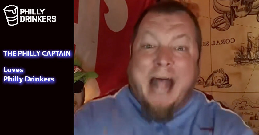 The Philly Captain LOVES Philly Drinkers