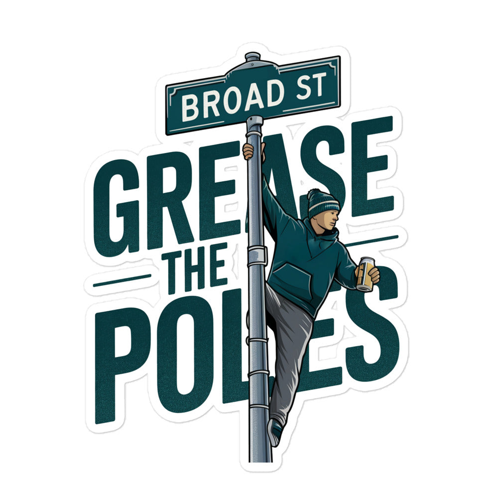 Grease The Poles Sticker – Philly Drinkers